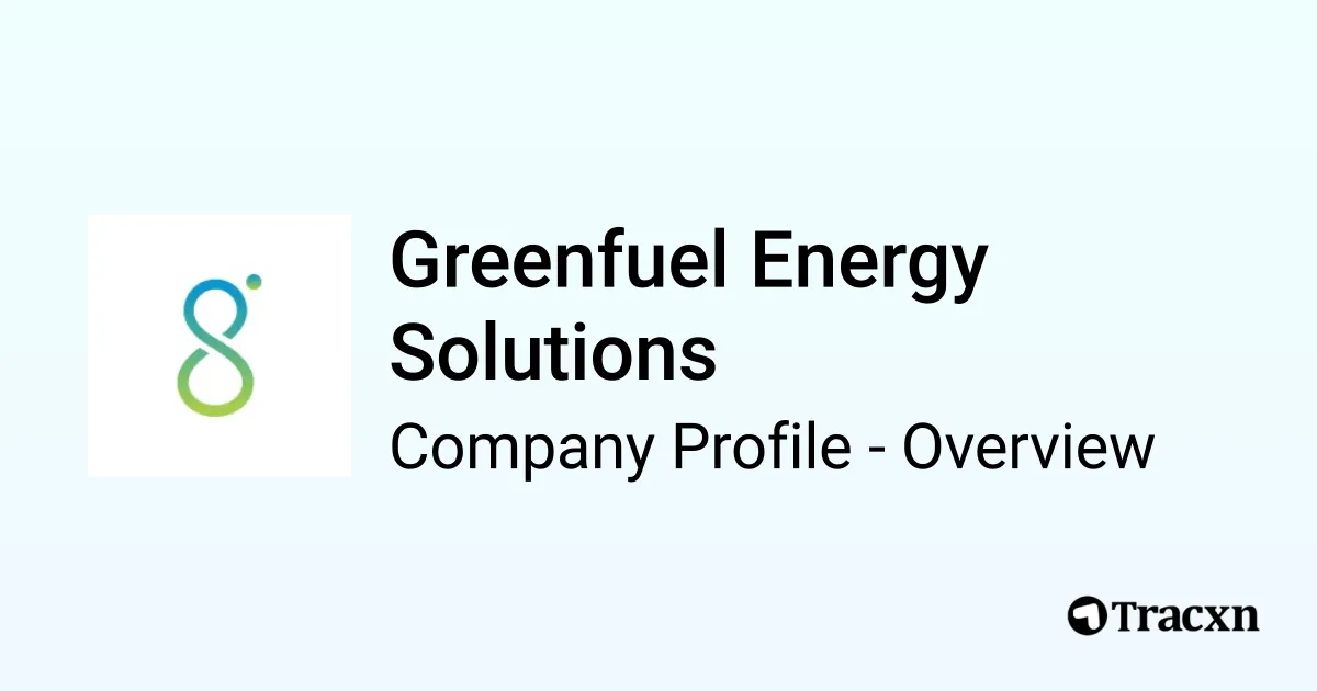 Greenfuel Energy Solutions - 2026 Company Profile, Team, Competitors ...