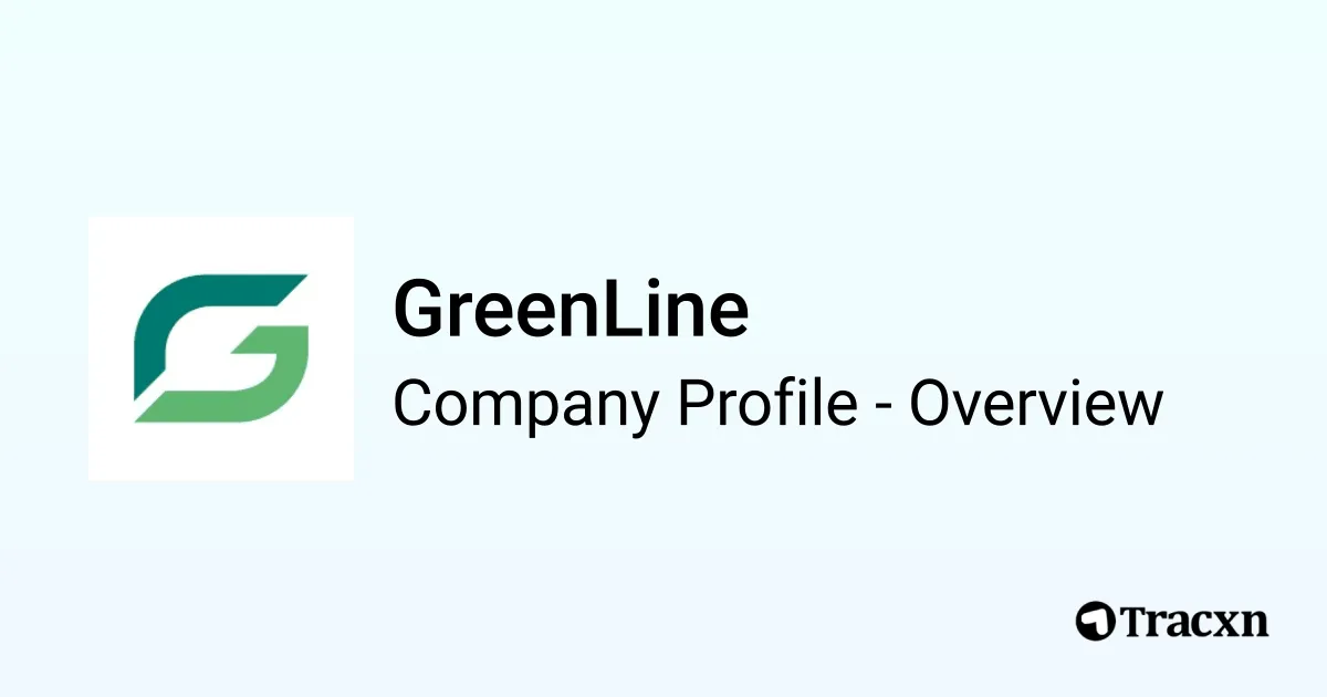 GreenLine - 2025 Company Profile, Team, Funding, Competitors ...