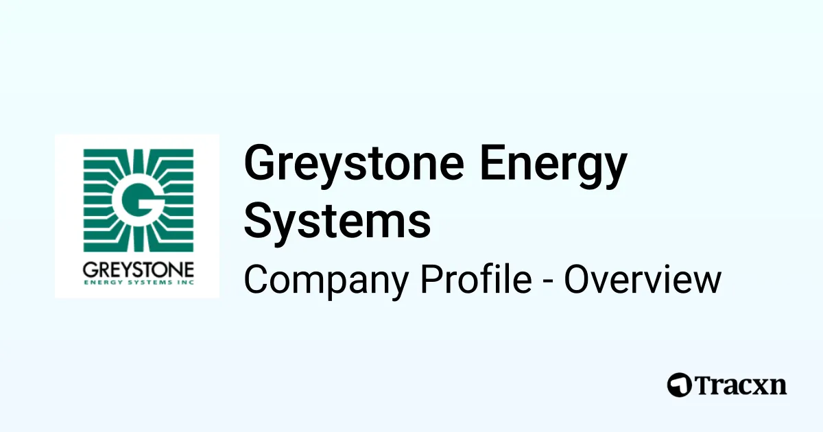 Greystone Energy Systems - 2026 Company Profile & Competitors - Tracxn