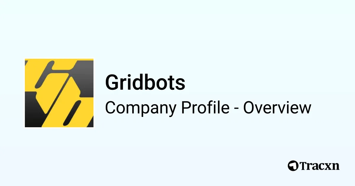 Gridbots - 2025 Company Profile, Team, Funding, Competitors ...