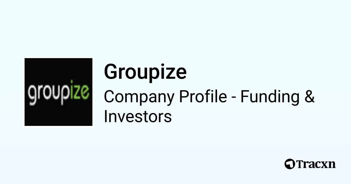 Groupize - 2026 Funding Rounds & List of Investors - Tracxn