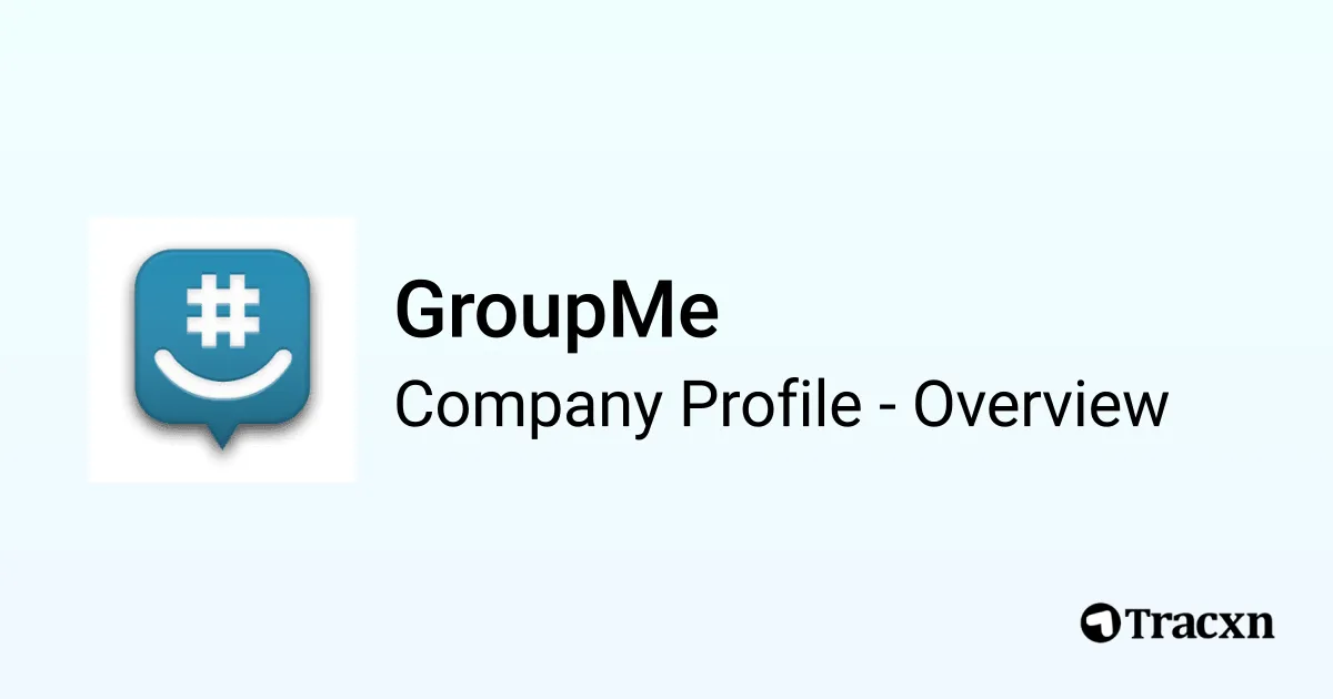 GroupMe - 2025 Company Profile, Team, Funding & Competitors - Tracxn