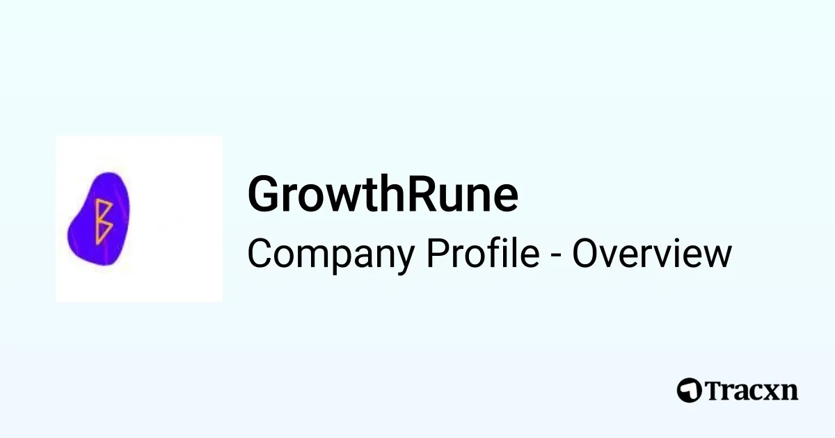 GrowthRune - 2025 Company Profile & Competitors - Tracxn