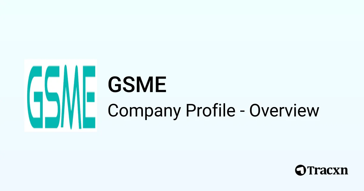 GSME - 2026 Company Profile, Team, Funding & Competitors - Tracxn