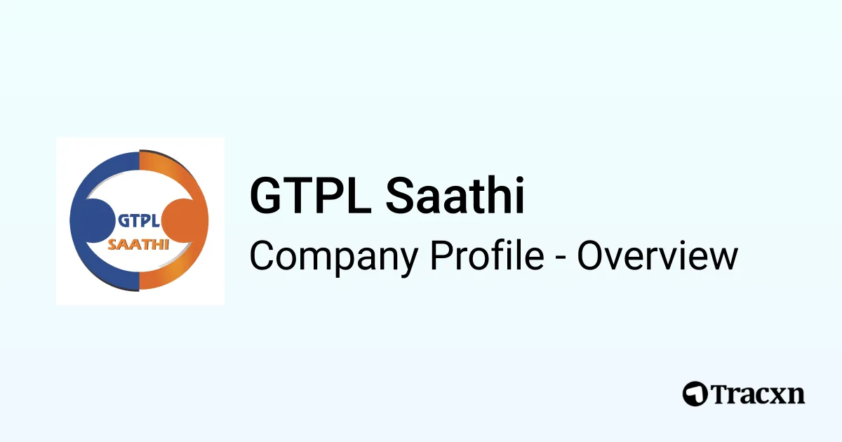 GTPL Saathi - 2025 Company Profile, Competitors & Financials - Tracxn