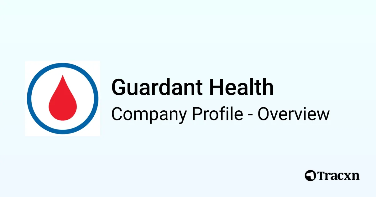 Guardant Health - 2026 Company Profile, Team, Funding, Competitors ...