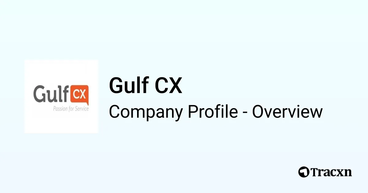 Gulf CX - 2025 Company Profile - Tracxn