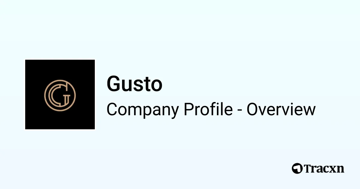Gusto - 2025 Company Profile, Team, Competitors & Financials - Tracxn