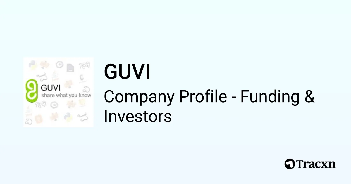 GUVI - 2025 Funding Rounds & List of Investors - Tracxn