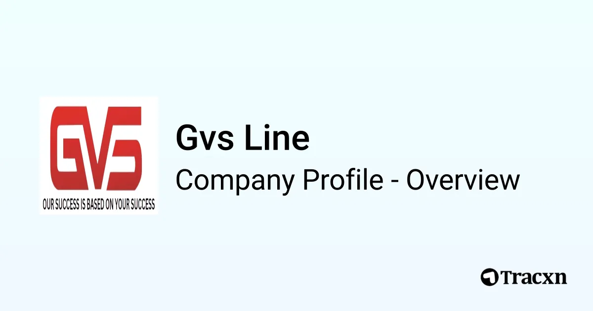Gvs Line - 2025 Company Profile & Competitors - Tracxn