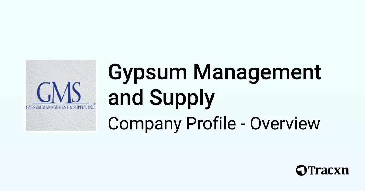 Gypsum Management and Supply - 2025 Company Profile, Funding ...