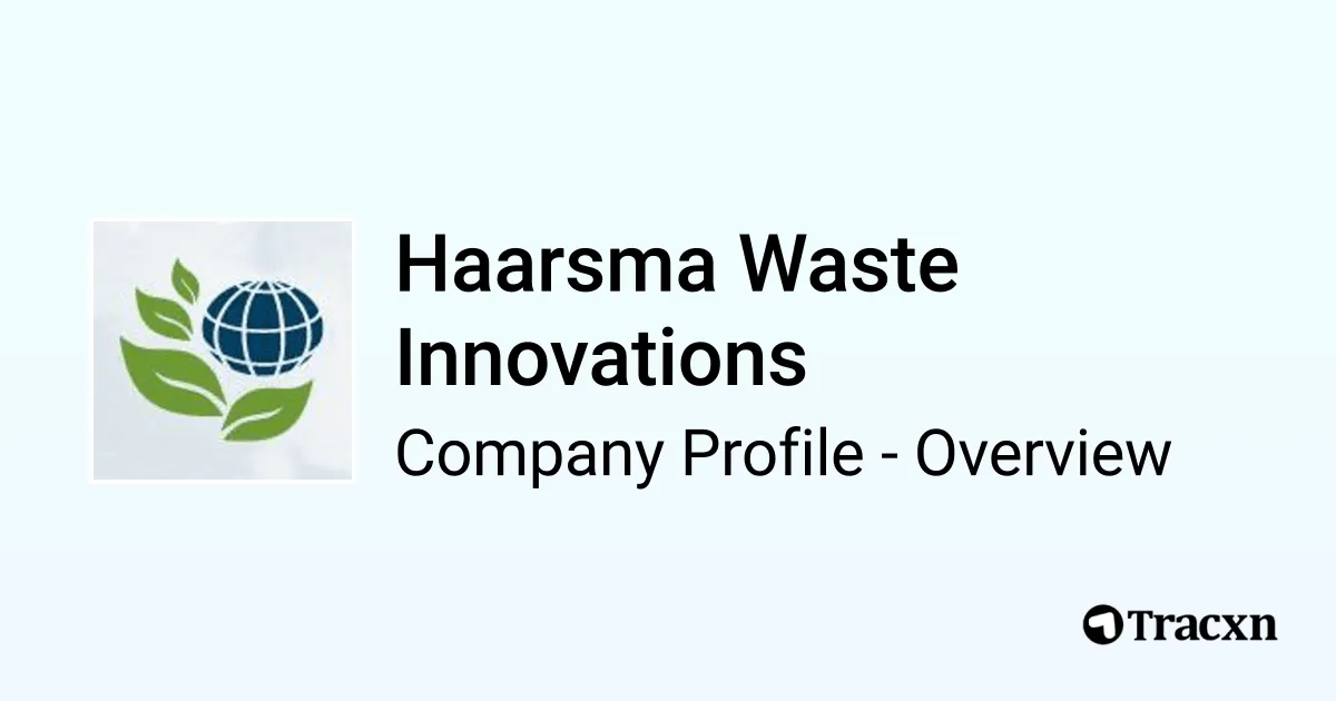 Haarsma Waste Innovations - 2025 Company Profile, Team & Competitors ...