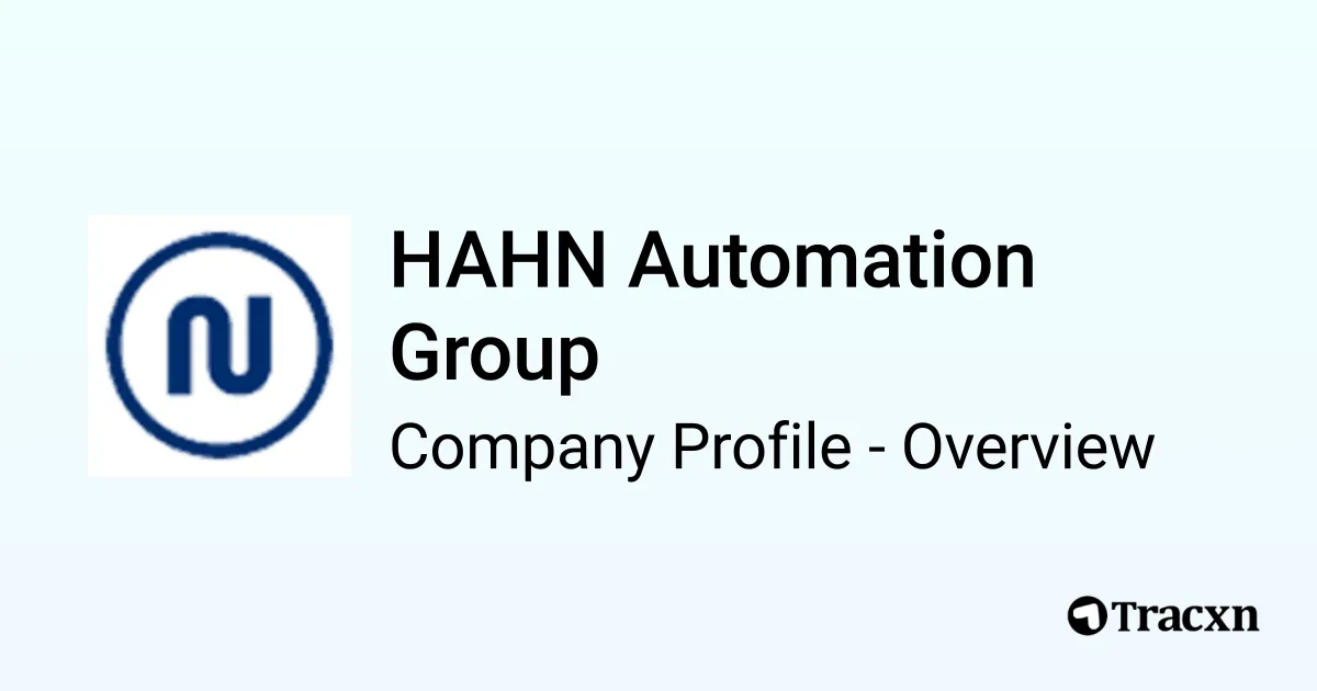 HAHN Automation Group - 2025 Company Profile, Team, Competitors ...
