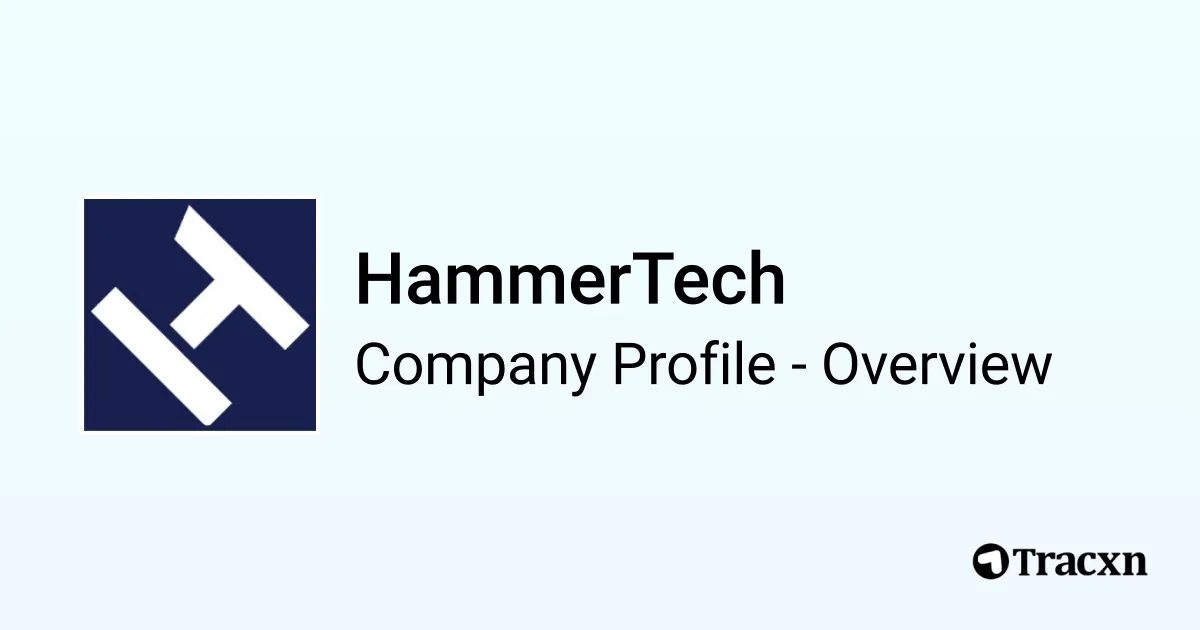 HammerTech - 2026 Company Profile, Team, Funding & Competitors - Tracxn