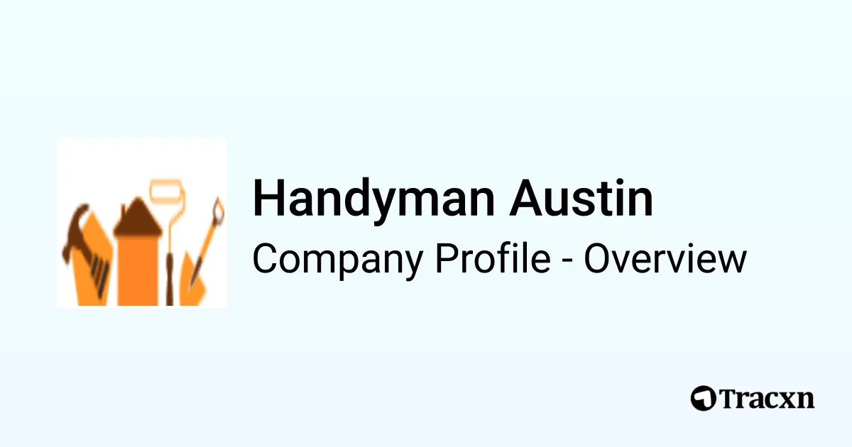 Handyman Austin - 2025 Company Profile - Tracxn