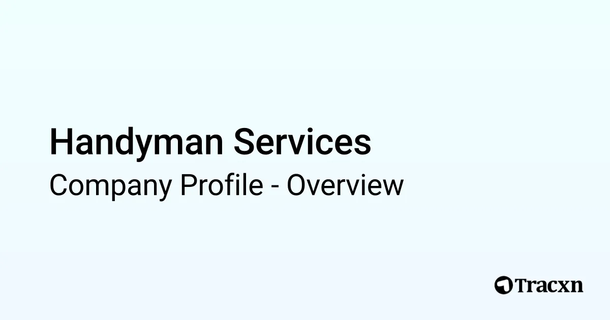 Handyman Services - 2025 Company Profile - Tracxn