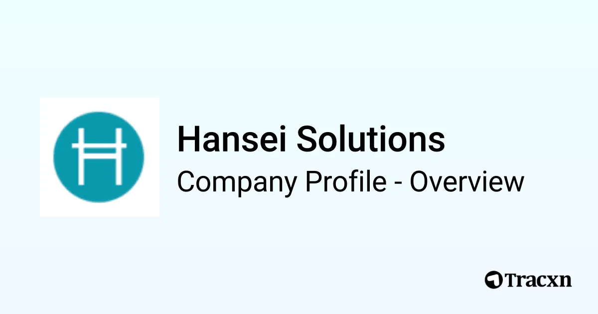 Hansei Solutions - 2026 Company Profile, Team & Competitors - Tracxn