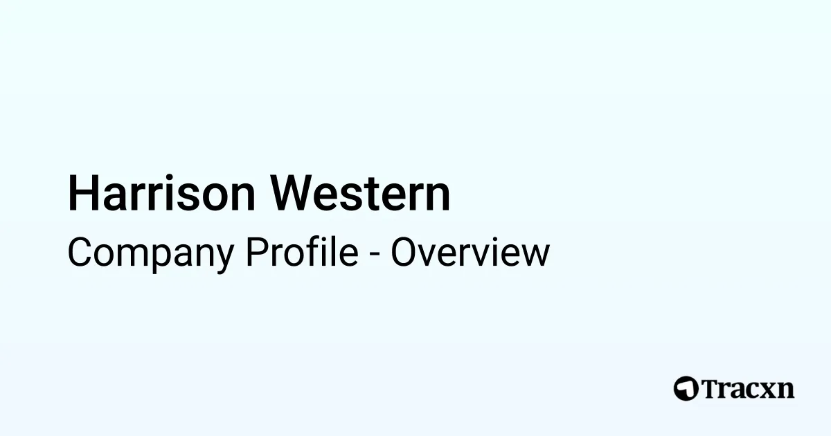 Harrison Western - 2025 Company Profile & Competitors - Tracxn