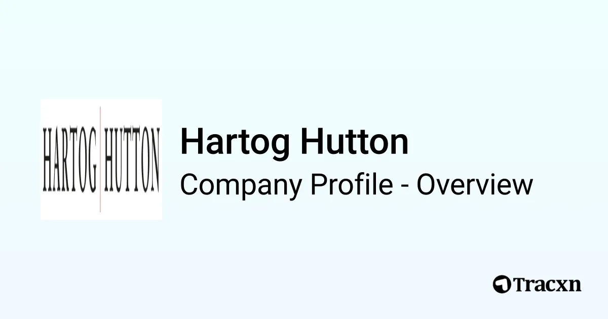 Hartog Hutton - 2025 Company Profile & Competitors - Tracxn