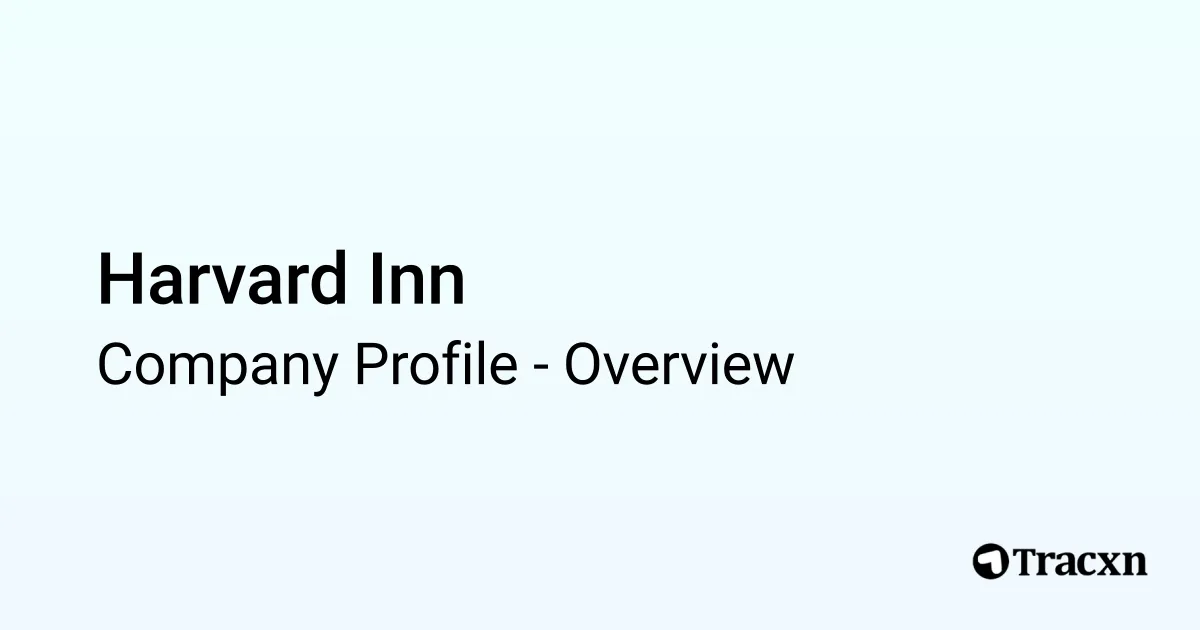 Harvard Inn - 2025 Company Profile & Competitors - Tracxn