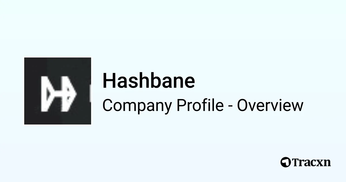 Hashbane - 2026 Company Profile, Team, Funding & Competitors - Tracxn