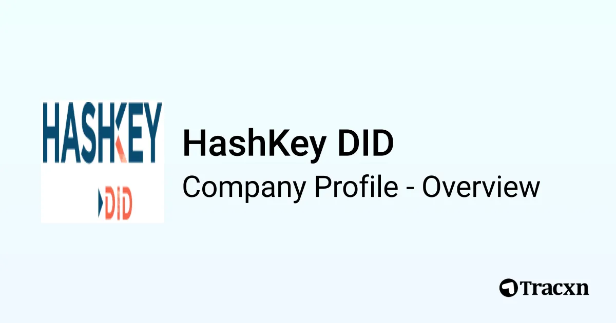 HashKey DID - 2025 Company Profile & Competitors - Tracxn