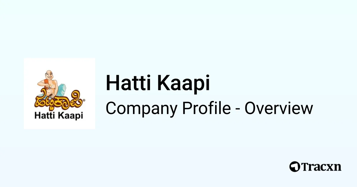 Hatti Kaapi - 2025 Company Profile, Team, Funding, Competitors ...