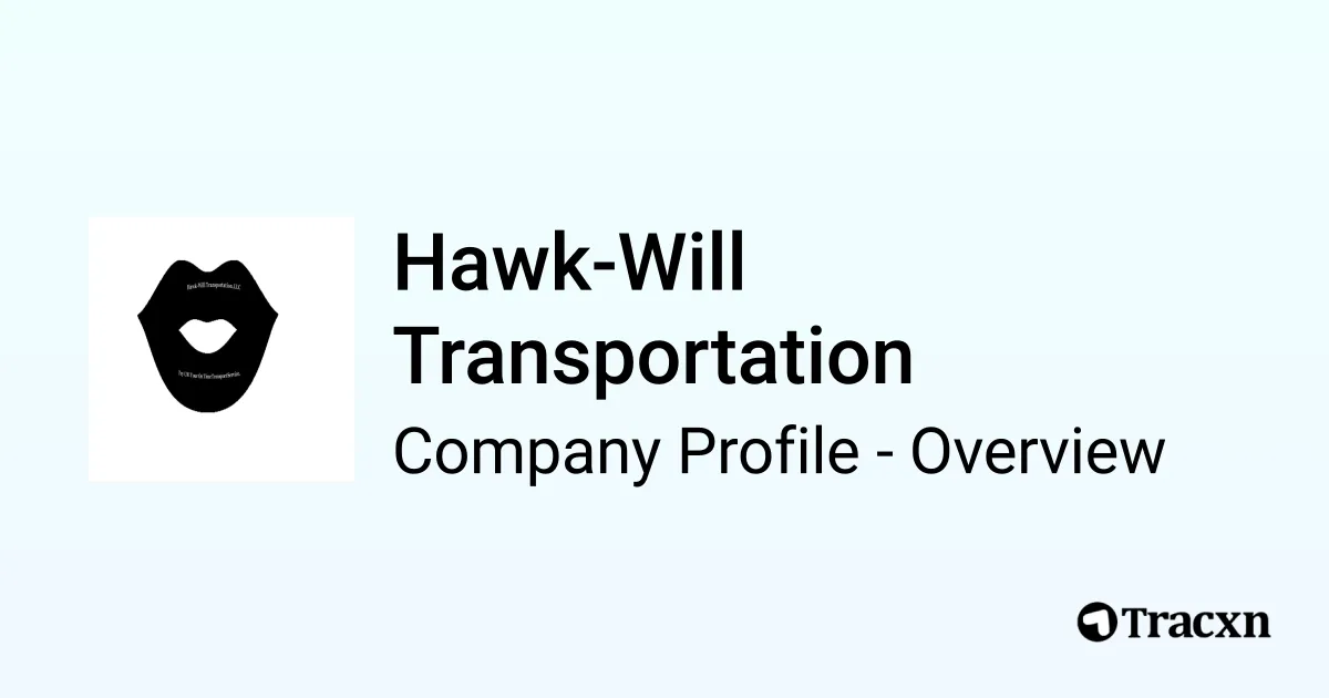 Hawk-Will Transportation - 2025 Company Profile & Competitors - Tracxn
