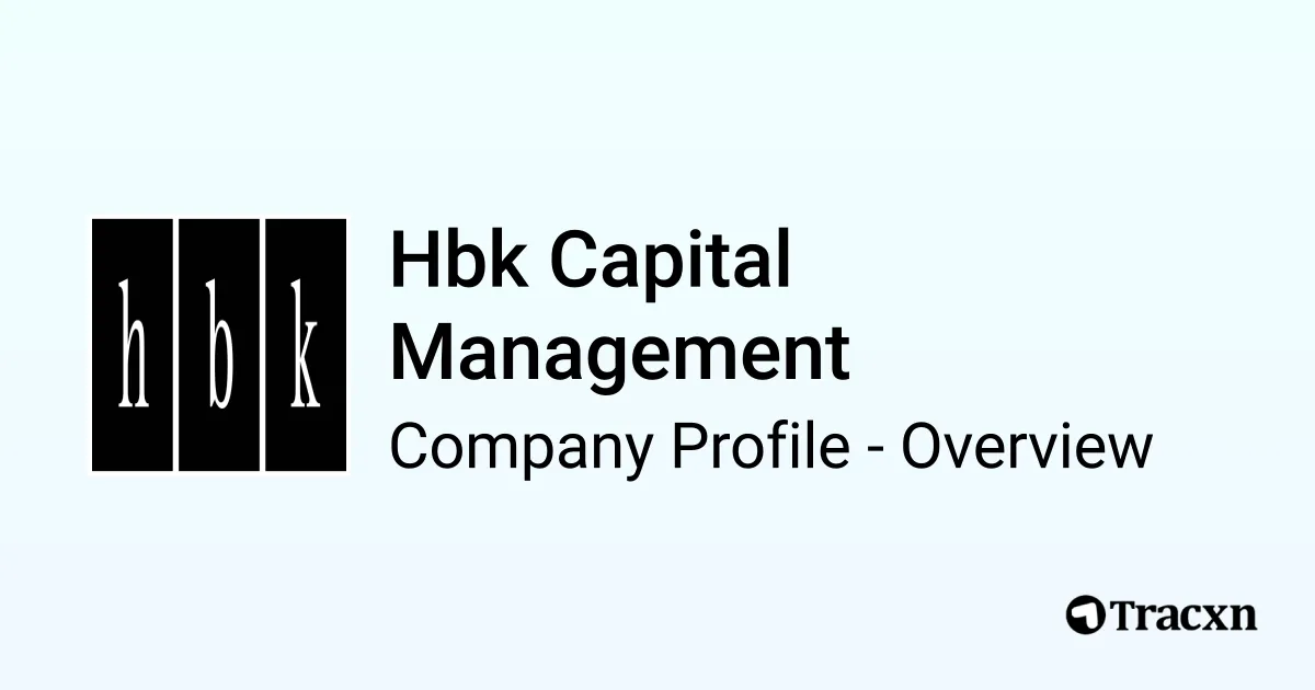 Hbk Capital Management - 2025 Company Profile, Team & Competitors - Tracxn