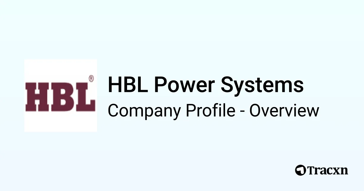HBL Power Systems - 2025 Company Profile, Team, Funding & Financials ...
