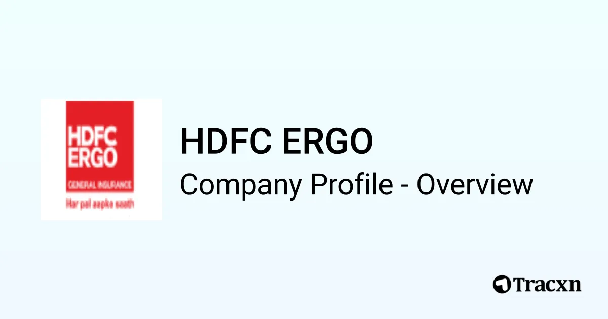HDFC ERGO - 2025 Company Profile, Funding, Competitors & Financials - Tracxn