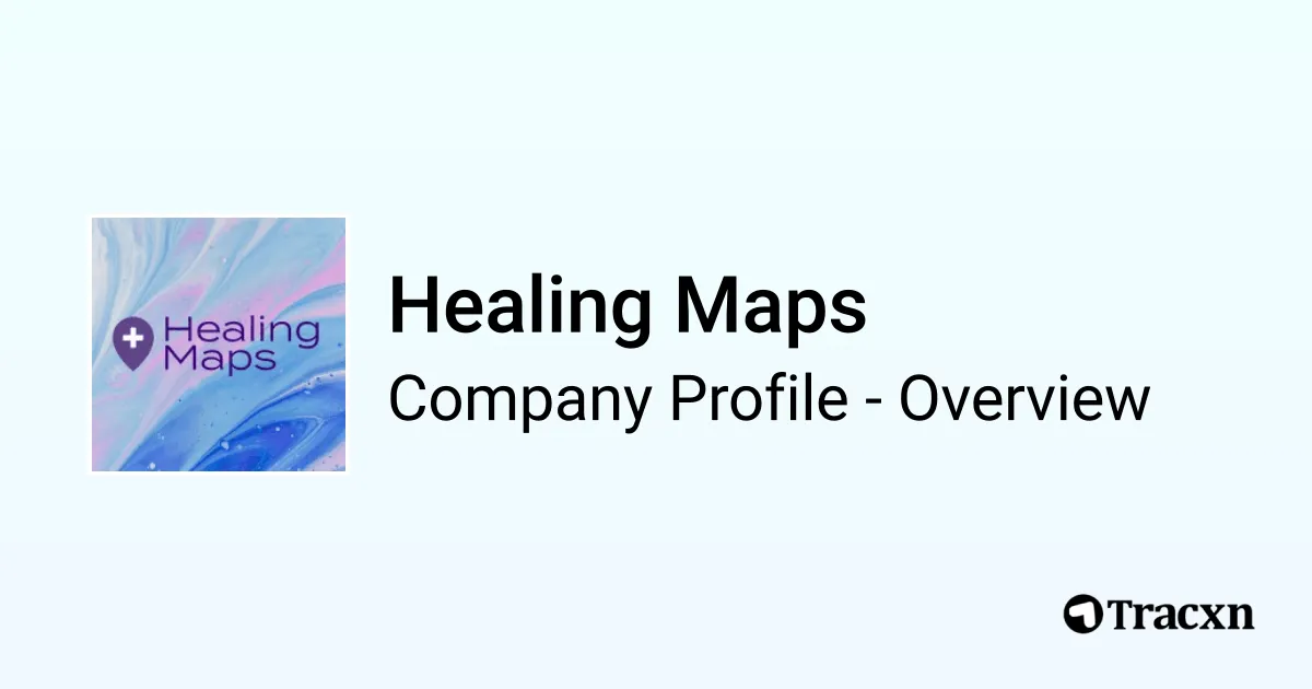 Healing Maps - 2026 Company Profile, Team, Funding & Competitors - Tracxn