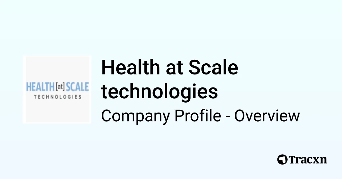 Health at Scale technologies - 2025 Company Profile, Team, Funding ...