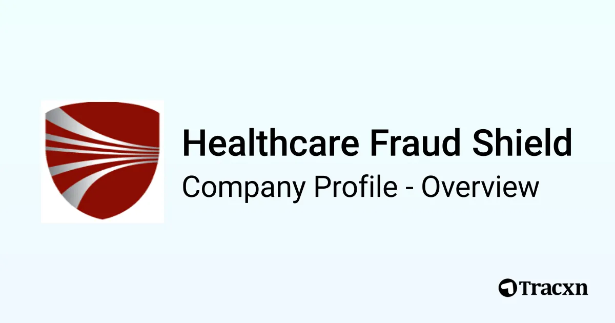 Healthcare Fraud Shield - 2025 Company Profile, Team, Funding ...