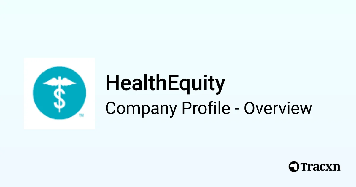 HealthEquity - 2026 Company Profile, Team, Funding, Competitors ...