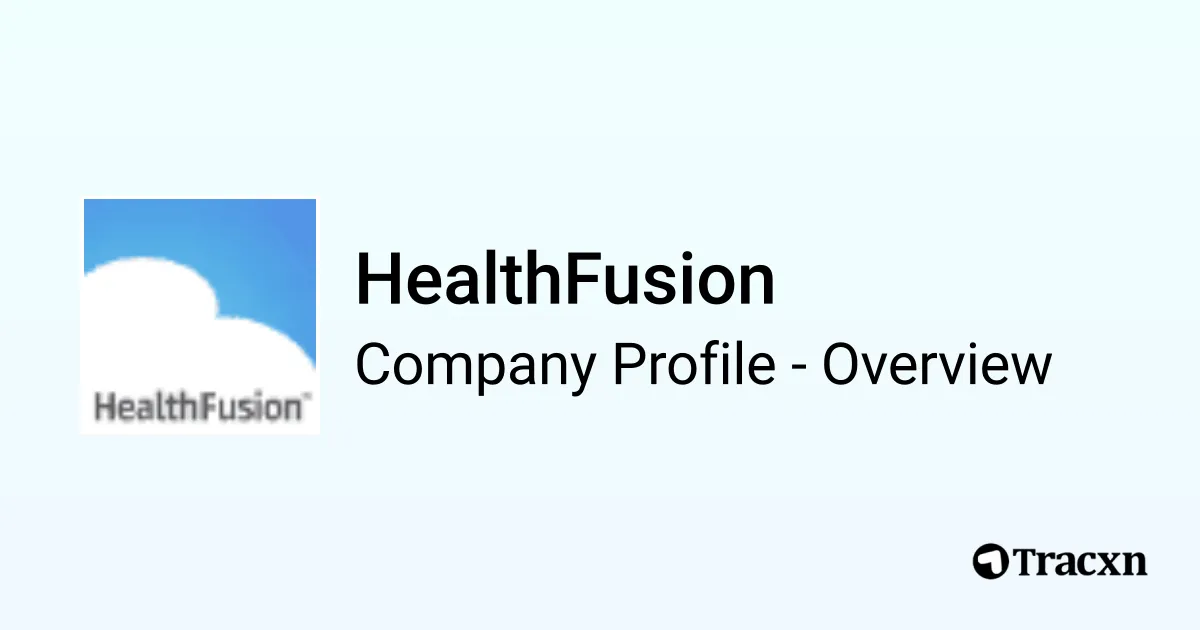 HealthFusion - 2025 Company Profile, Team, Funding & Competitors - Tracxn