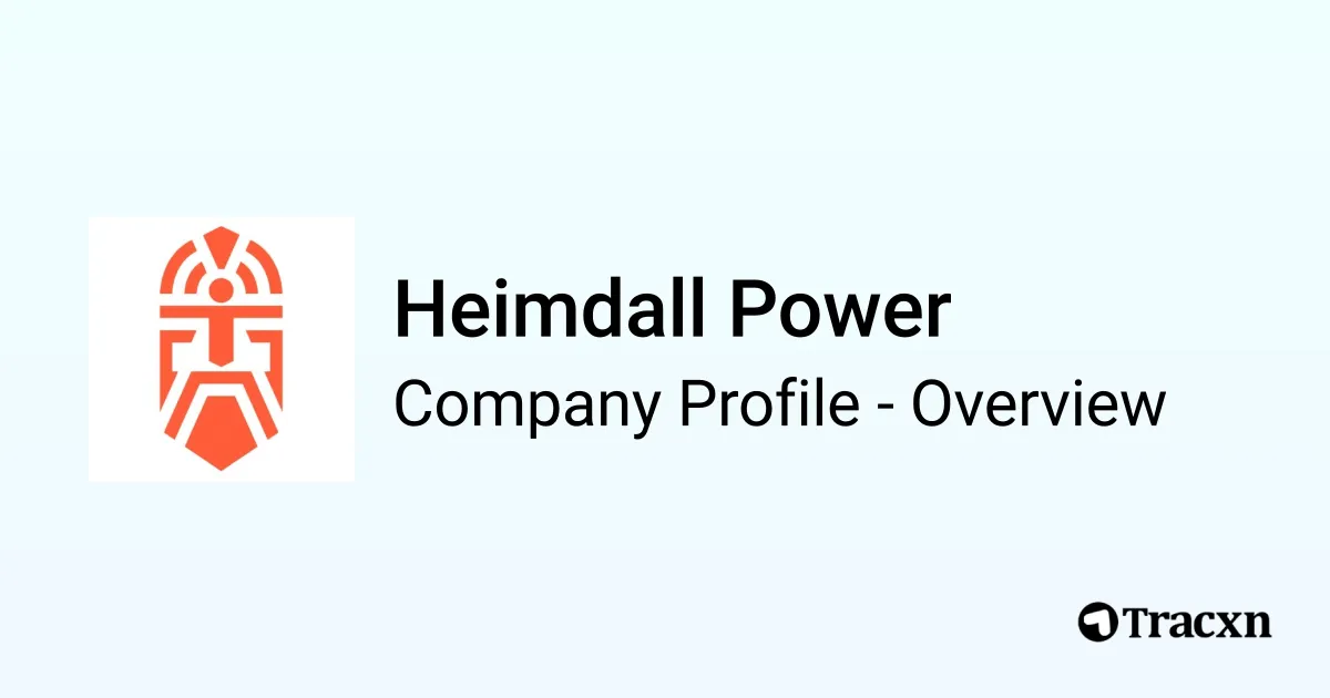 Heimdall Power - 2025 Company Profile, Team, Funding, Competitors ...
