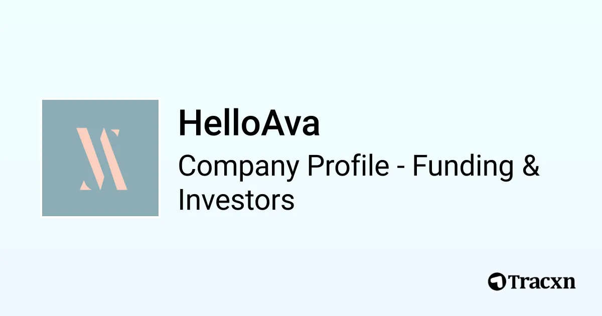 HelloAva - 2025 Funding Rounds & List of Investors - Tracxn