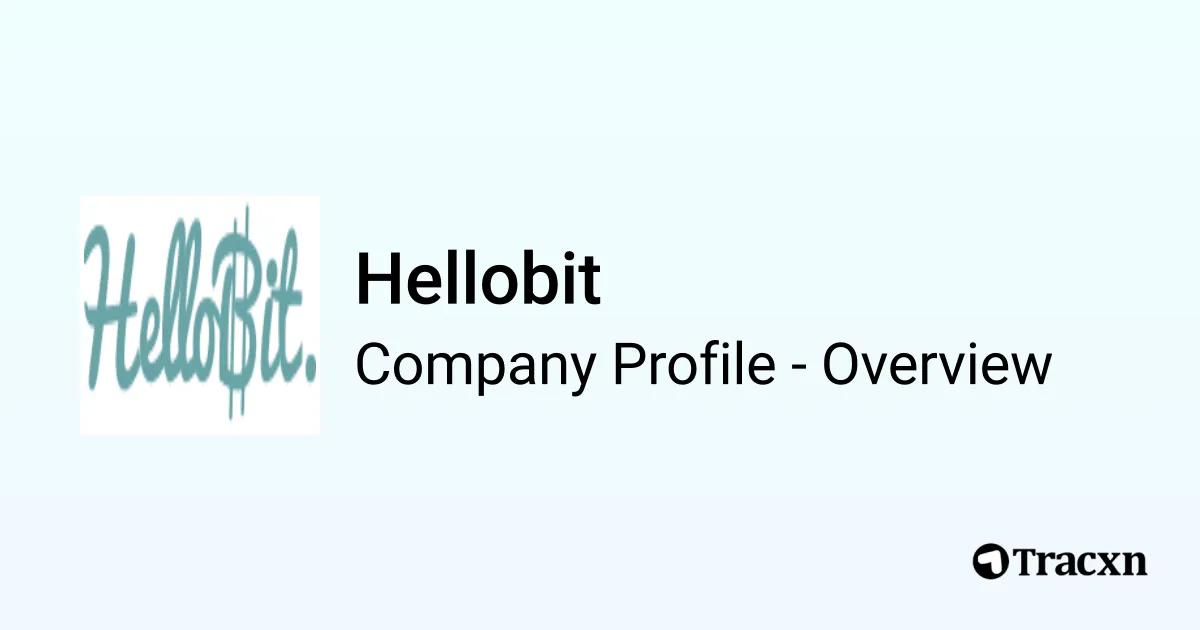 Hellobit - 2025 Company Profile, Team, Funding & Competitors - Tracxn