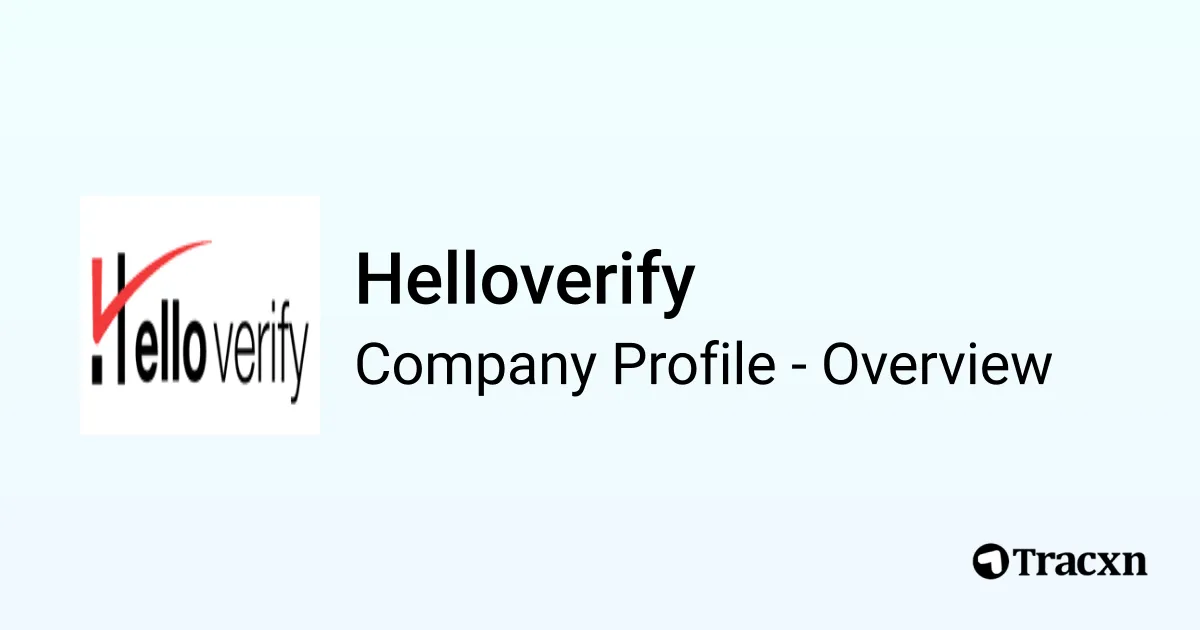 Helloverify - 2025 Company Profile, Team, Funding, Competitors & Financials - Tracxn