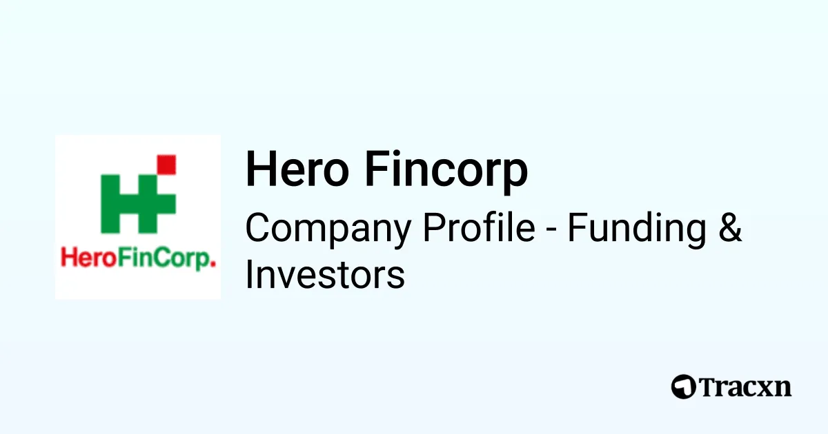 Hero Fincorp - 2025 Funding Rounds & List of Investors - Tracxn