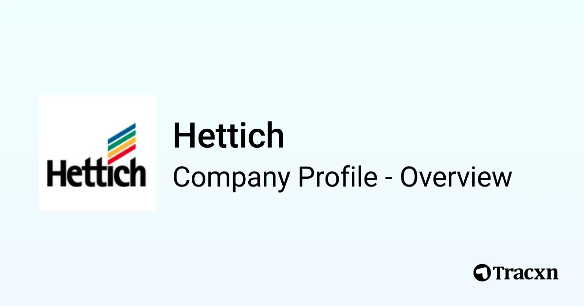 Hettich - 2026 Company Profile, Team, Funding, Competitors & Financials ...
