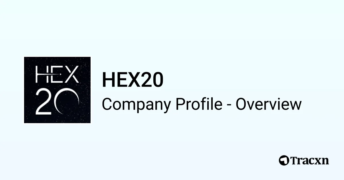 HEX20 - 2026 Company Profile, Team, Funding, Competitors & Financials ...