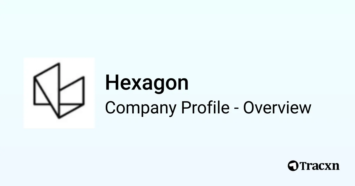 Hexagon - 2025 Company Profile, Team, Funding, Competitors & Financials - Tracxn