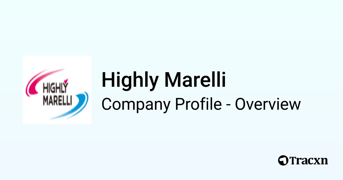 Highly Marelli - 2026 Company Profile, Team, Competitors & Financials ...