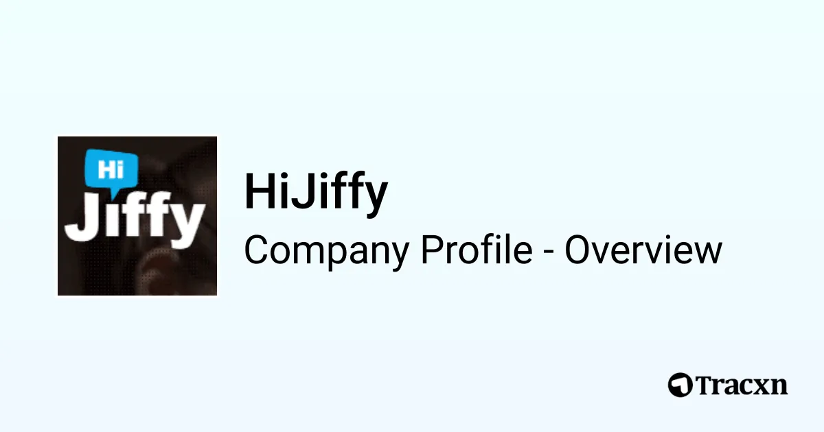 HiJiffy - 2025 Company Profile, Team, Funding & Competitors - Tracxn