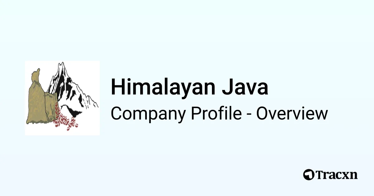 Himalayan Java - 2025 Company Profile, Funding & Competitors - Tracxn