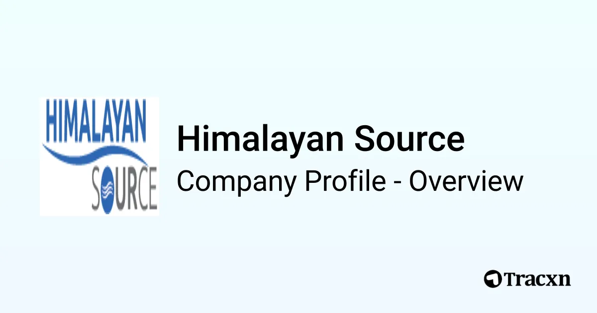 Himalayan Source - 2025 Company Profile & Competitors - Tracxn