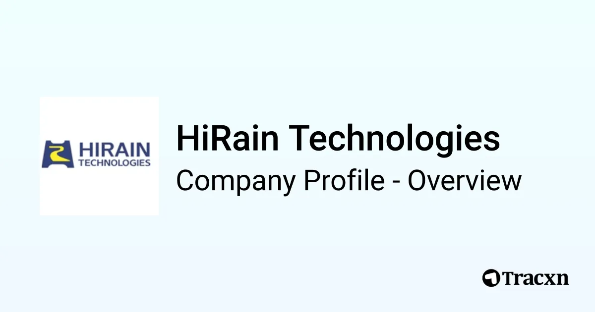 HiRain Technologies - 2025 Company Profile, Team, Funding & Competitors ...