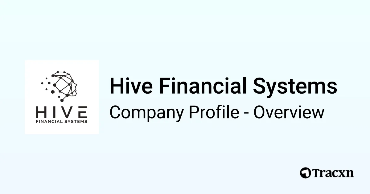 Hive Financial Systems - 2025 Company Profile, Team & Competitors - Tracxn